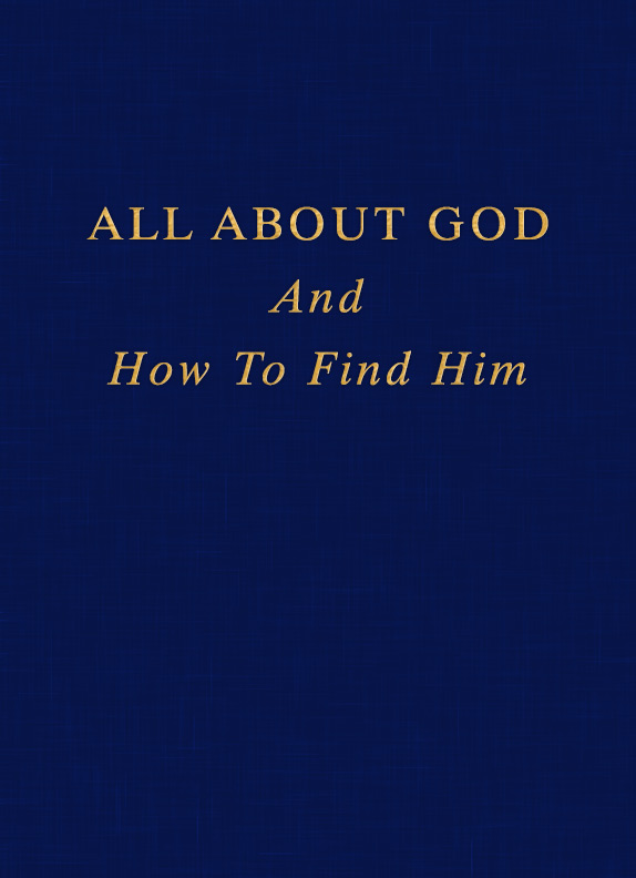 All About God And How To Find Him